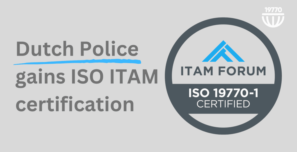 The Dutch Police gains ISO/IEC 19770-1 certification - ITAM Forum